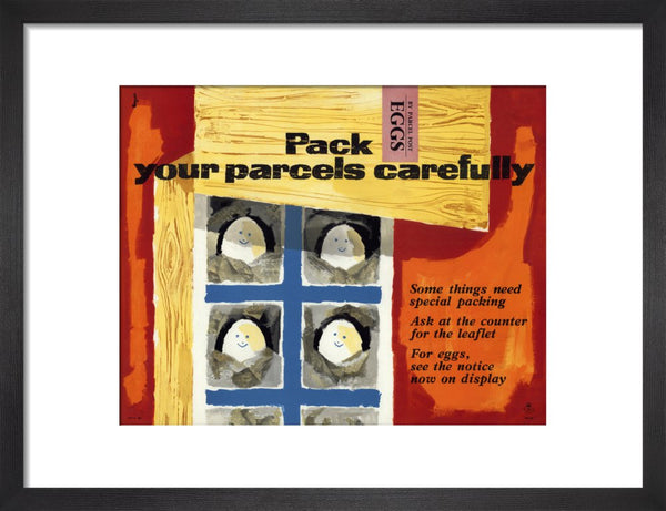 Pack your parcels carefully - Eggs – The Postal Museum Posters